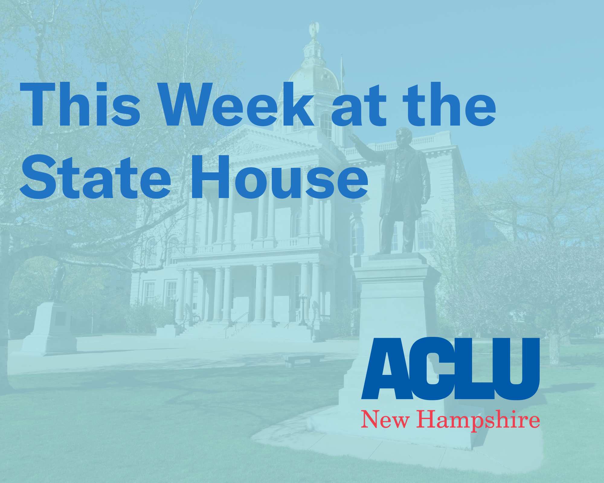This Week at the State House: 3/27 - ACLU of New Hampshire