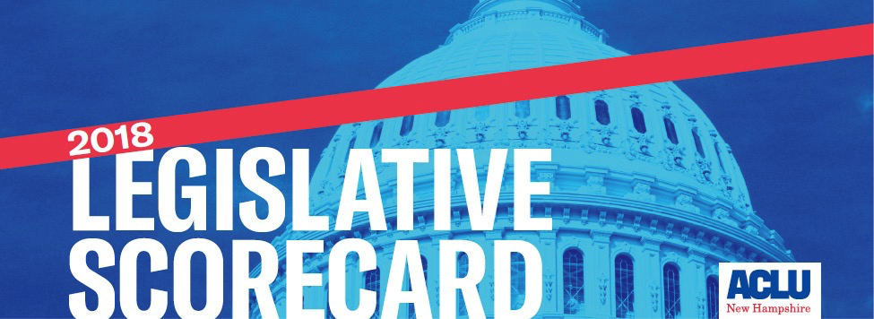 2018 Legislative Scorecard Aclu Of New Hampshire
